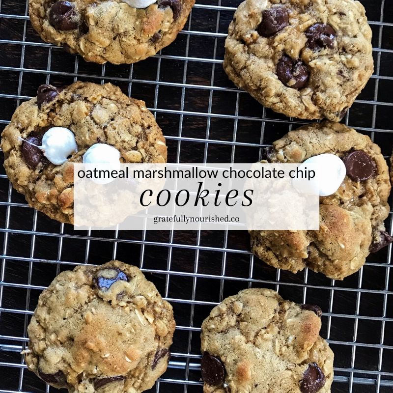 oatmeal marshmallow chocolate chip cookies (!) - Gratefully Nourished