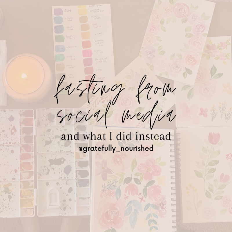 learnings & observations from fasting social media - Gratefully Nourished